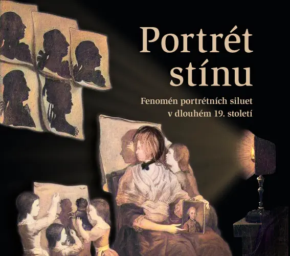 Portrét stínu. Fenomén portrétních siluet v dlouhém 19. století